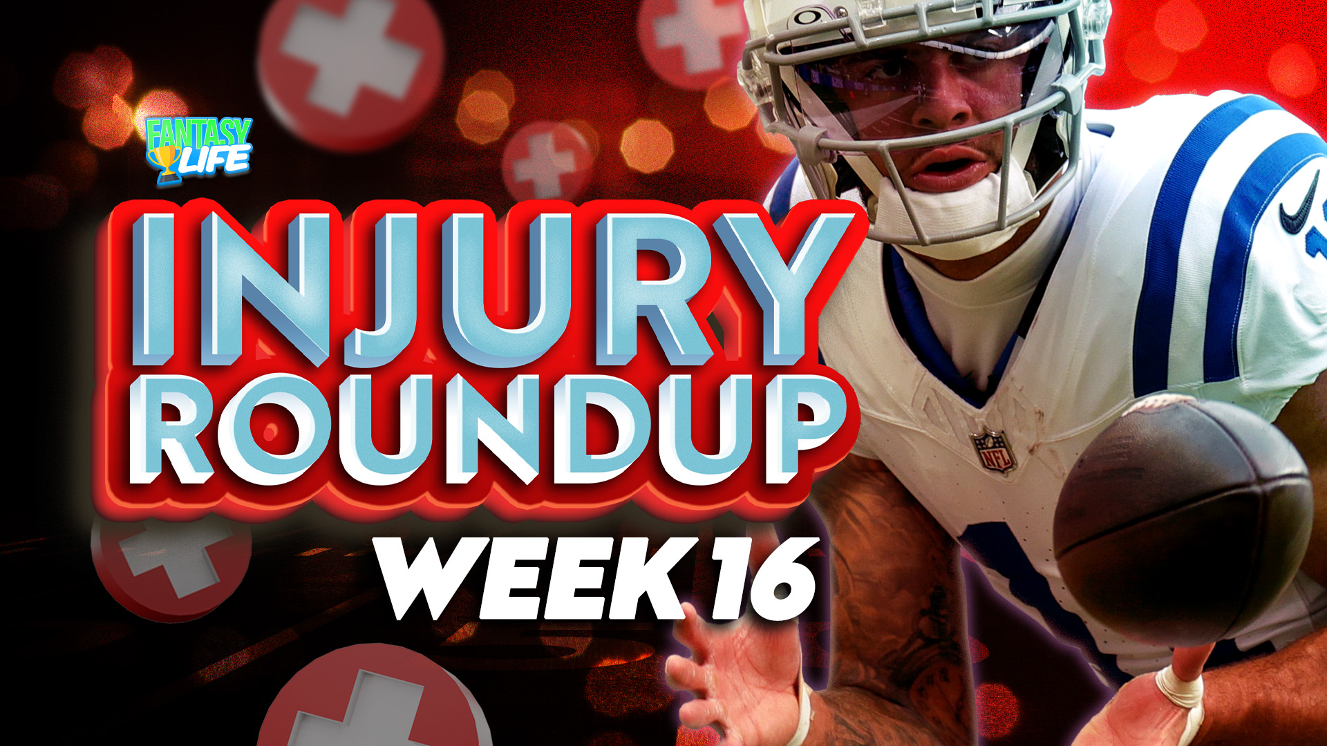 Week 16 NFL Injury Roundup. Key Updates for Fantasy Football.