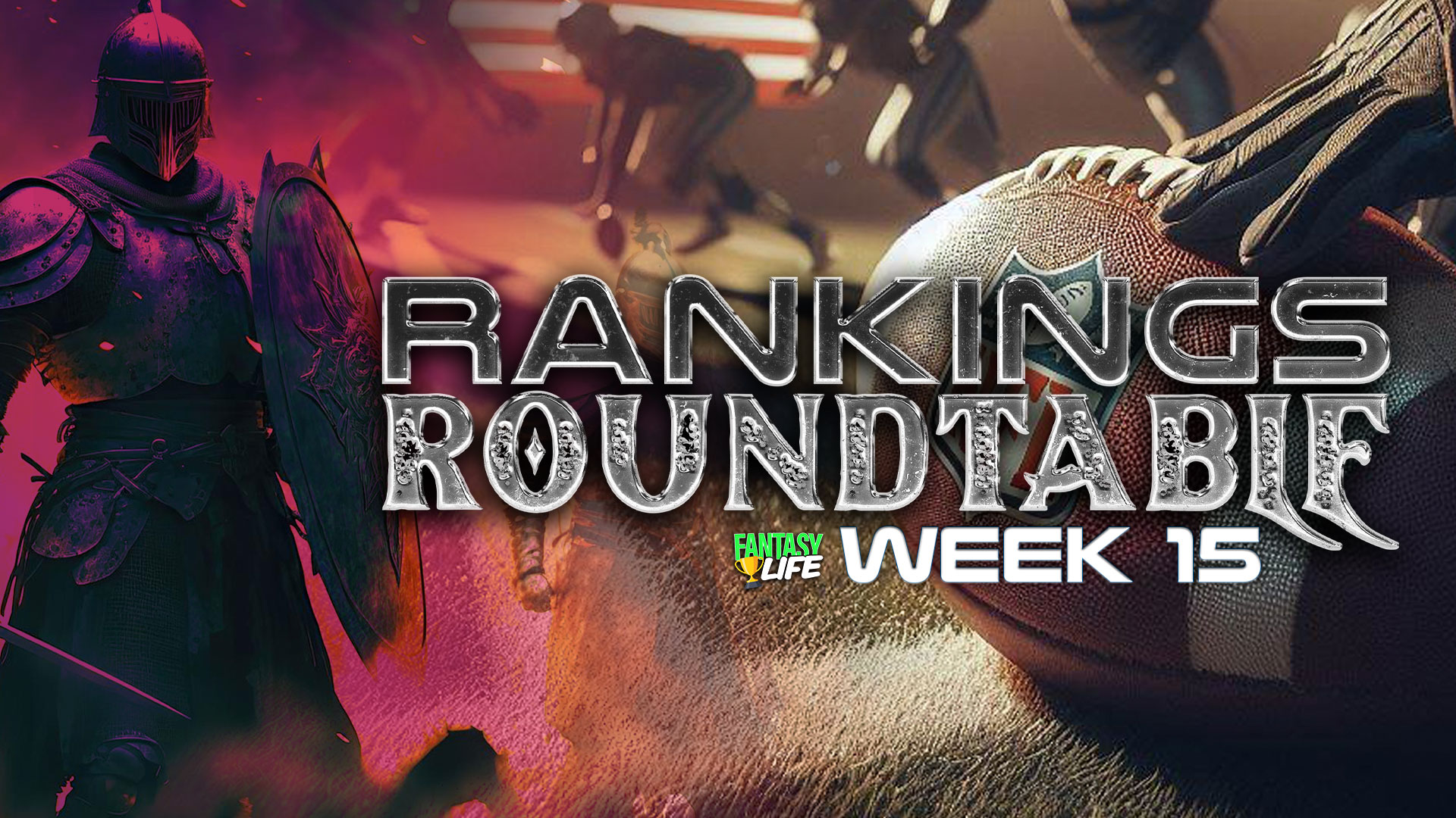 Fantasy Football Roundtable. Week 15 Expert Rankings vs. Consensus.